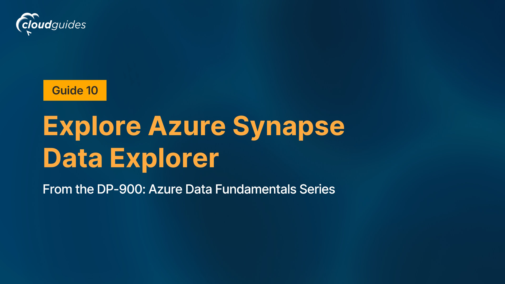 DP-900: Explore Azure Synapse Data Explorer - Interactive Guide